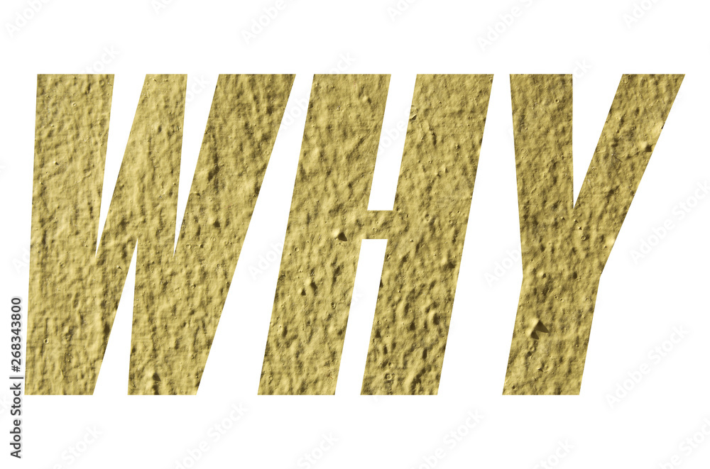WHY word with yellow wall textured on white background Stock Photo ...