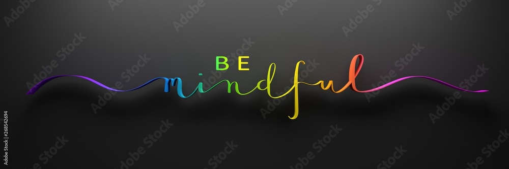 BE MINDFUL 3D render of brush calligraphy with rainbow gradient on ...