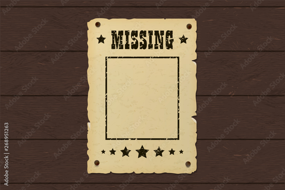Old missing poster. Western bounty brochure nailed to a wooden wall ...
