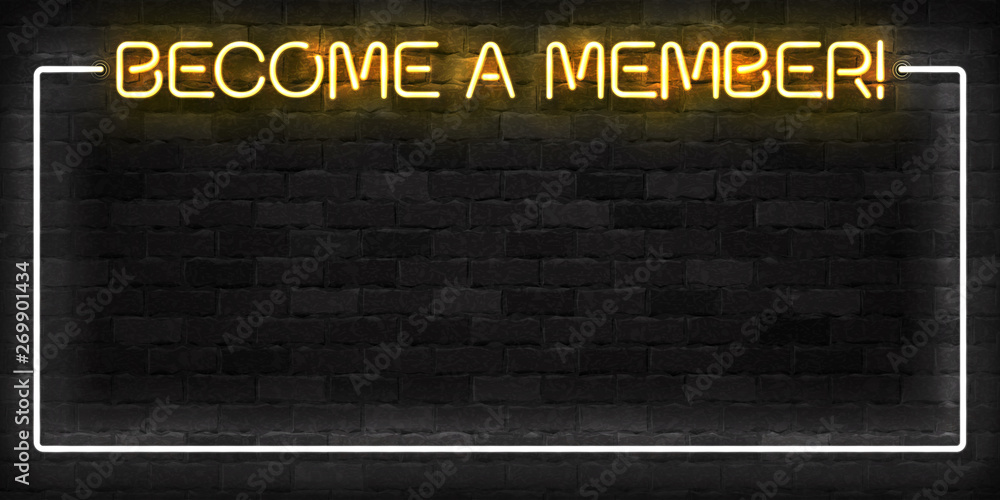 Vector realistic isolated neon sign of Become A Member frame logo for ...