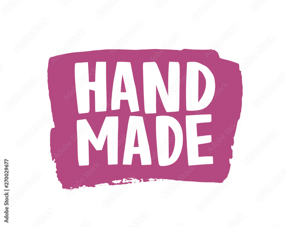 Hand Made phrase handwritten on brush stroke or paint trace with ...