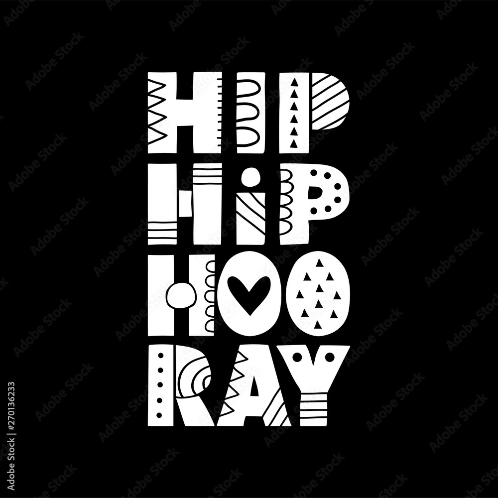 Vetor de Black and White Hip Hip Hooray hand drawn vector letters with patterns and shapes. do ...