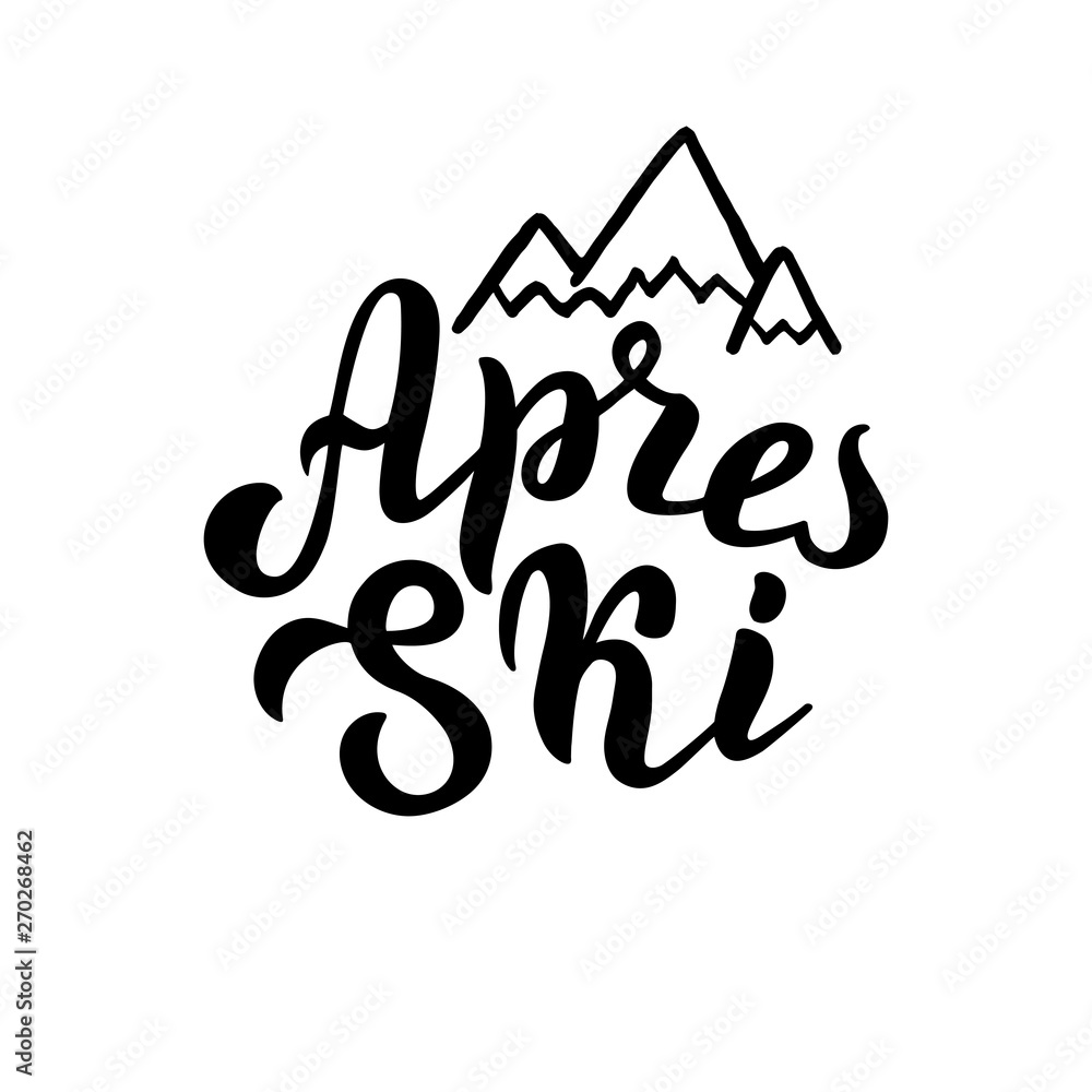 Hand written apres ski logo with mountain silhouette. raster format ...