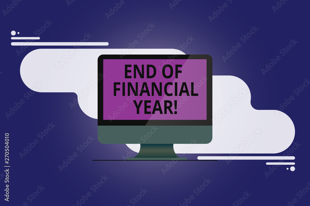 Text sign showing End Of Financial Year. Conceptual photo Revise and ...