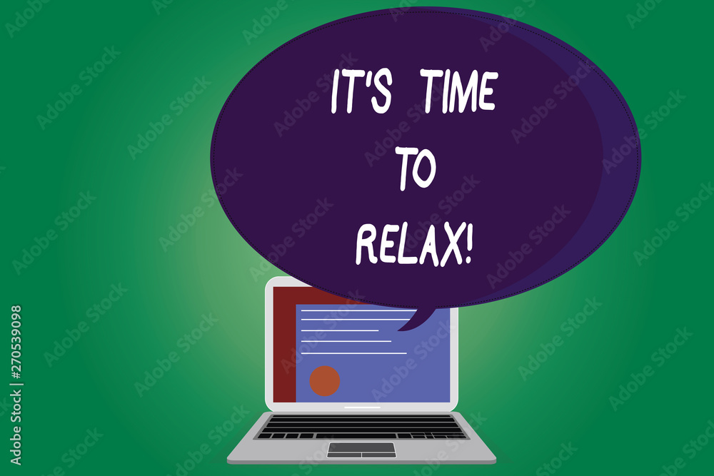 Text sign showing It S Is Time To Relax. Conceptual photo Take a break ...