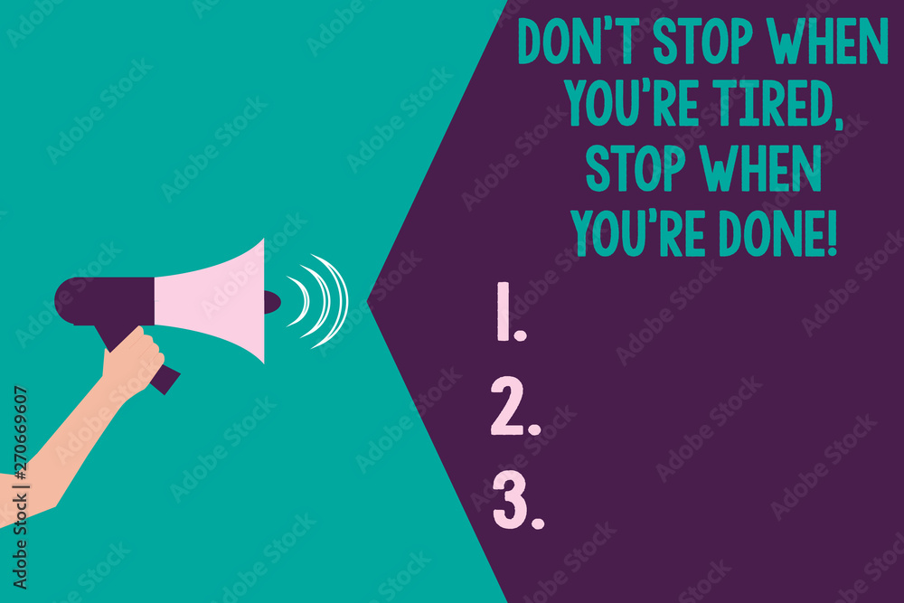 Ilustração do Stock: Writing note showing Don T Stop When You Re Tired ...