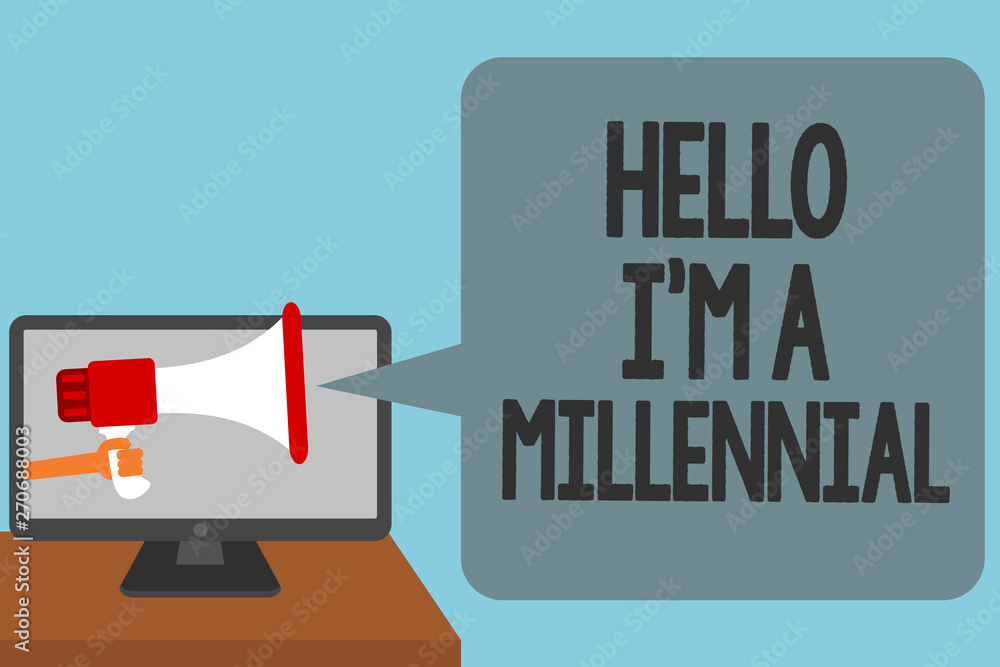 Word writing text Hello I am A Millennial. Business concept for person ...