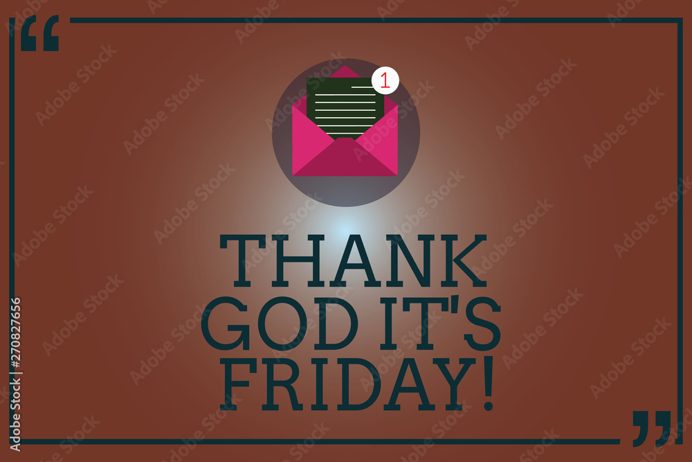 Conceptual hand writing showing Thank God It S Is Friday. Business ...