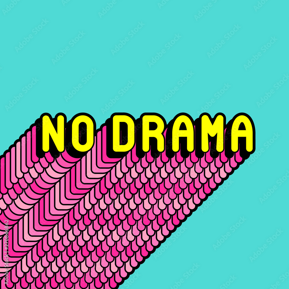 "No Drama" slogan poster. Positive vibes print design for posters ...