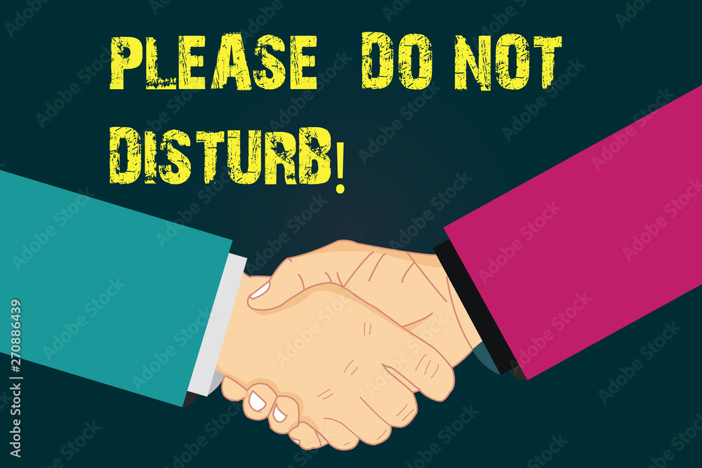 Text sign showing Please Do Not Disturb. Conceptual photo Let us be ...