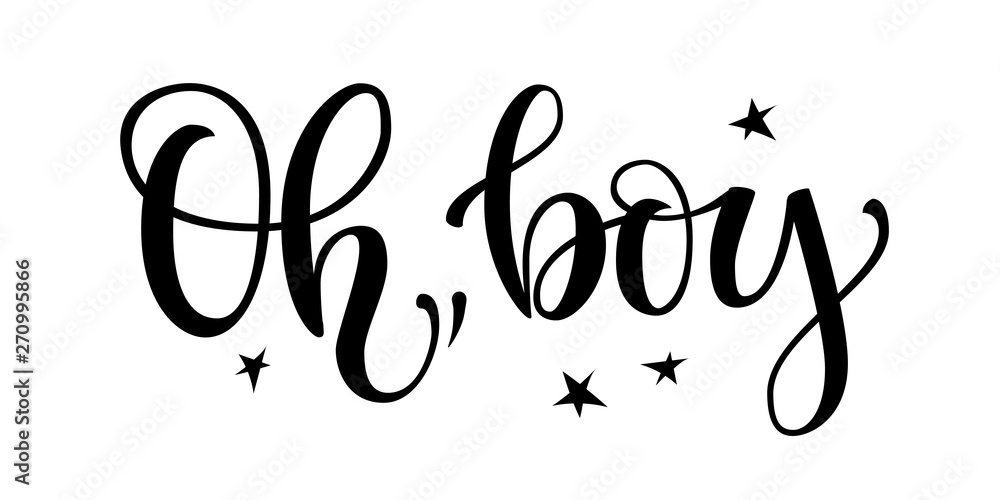 Oh, boy logo quote. Baby shower hand drawn modern brush calligraphy ...