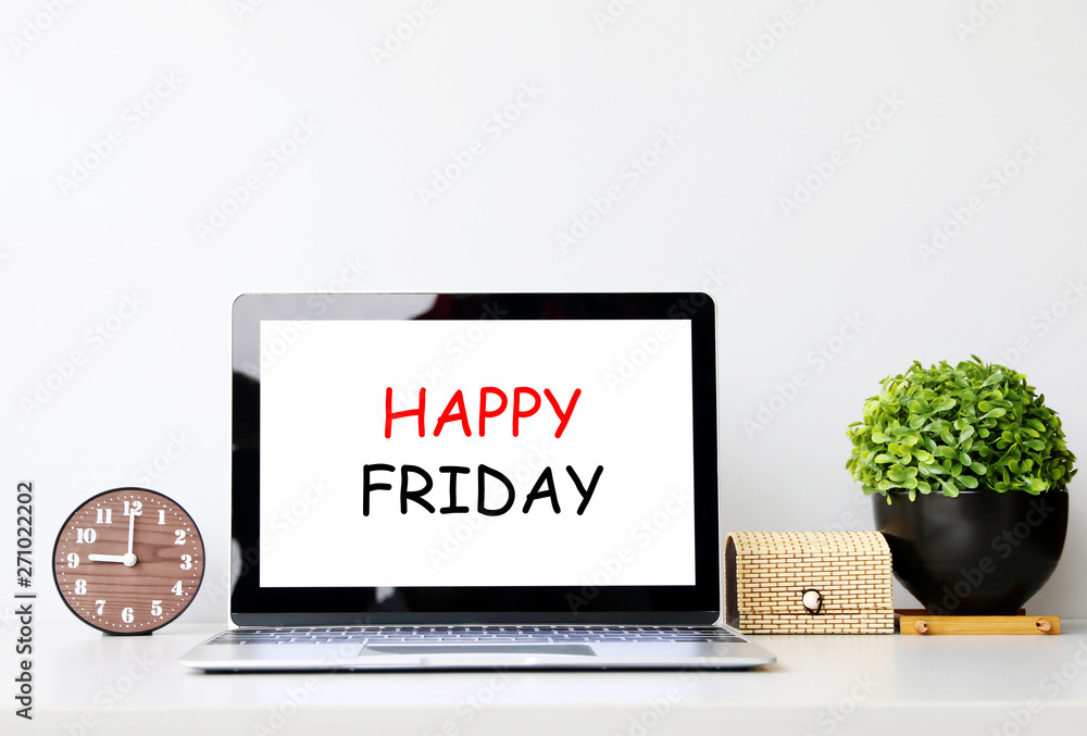 happy friday text on screen Laptop on white table background,Business ...