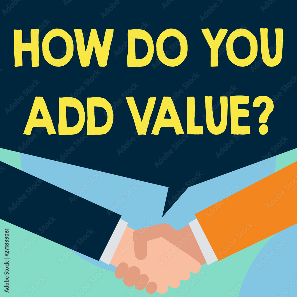 Word writing text How Do You Add Value Question. Business photo ...