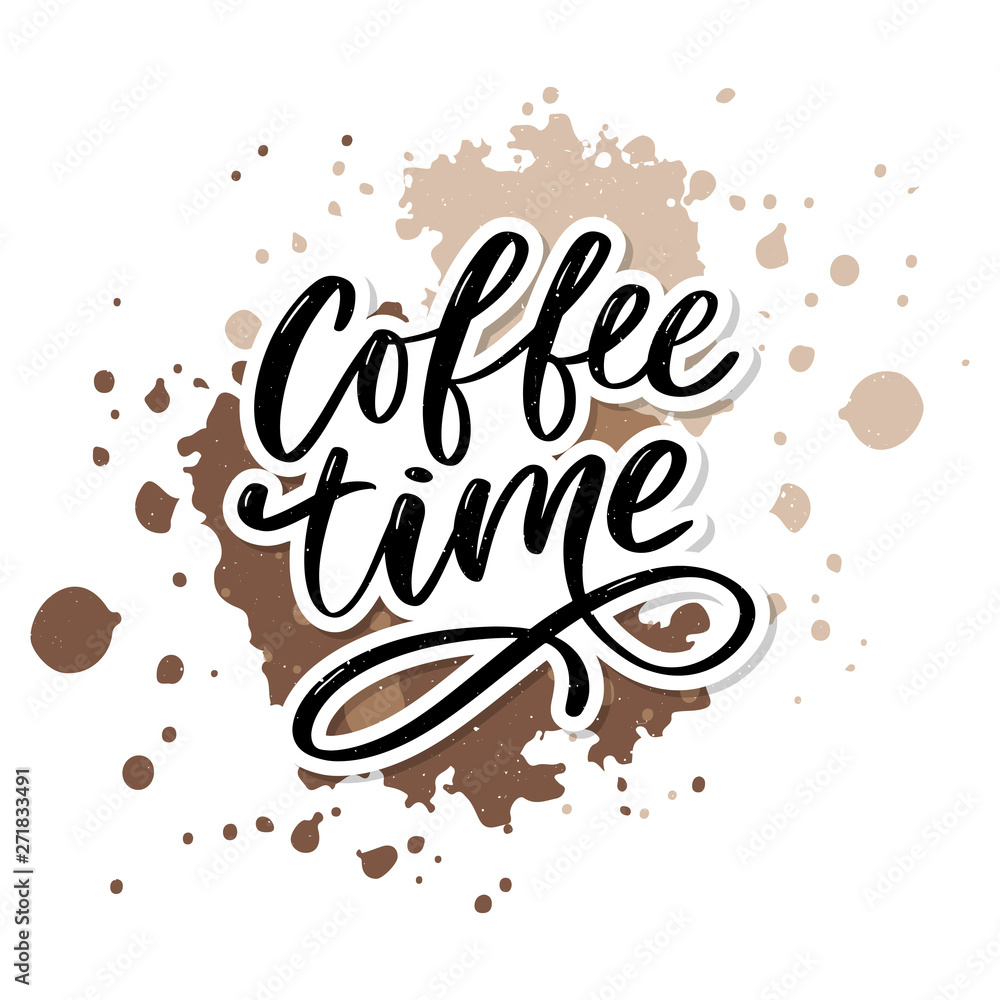 Coffee time card. Hand drawn positive quote. Modern brush calligraphy ...