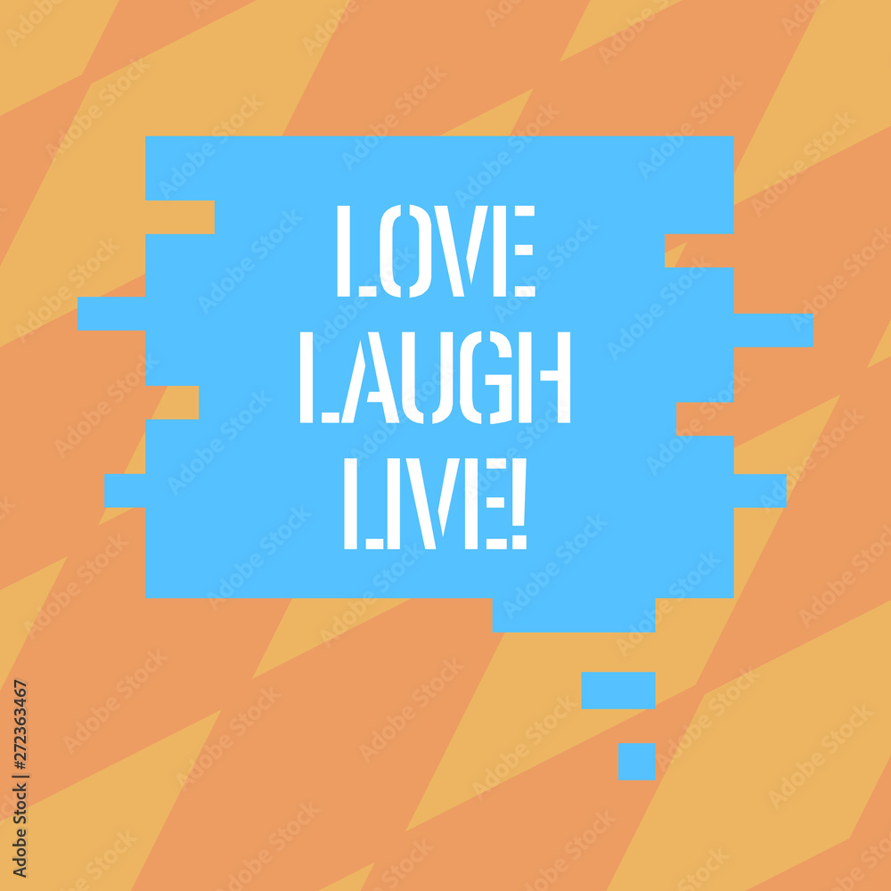 Text sign showing Love Laugh Live. Conceptual photo Be inspired ...