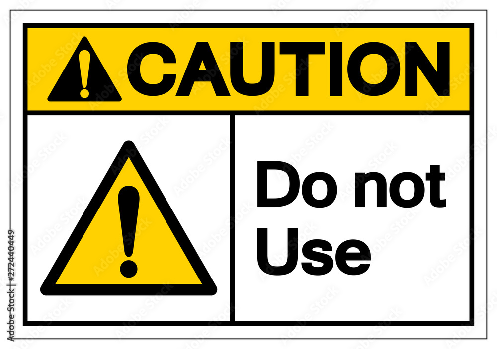 Caution Do Not Use Symbol Sign,Vector Illustration, Isolate On White ...