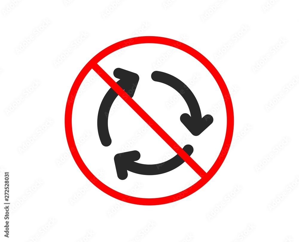 No or Stop. Recycle arrow icon. Recycling waste symbol. Reduce and ...