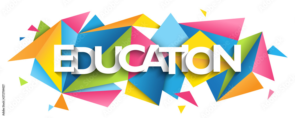 EDUCATION vector typography banner with colorful triangles background ...