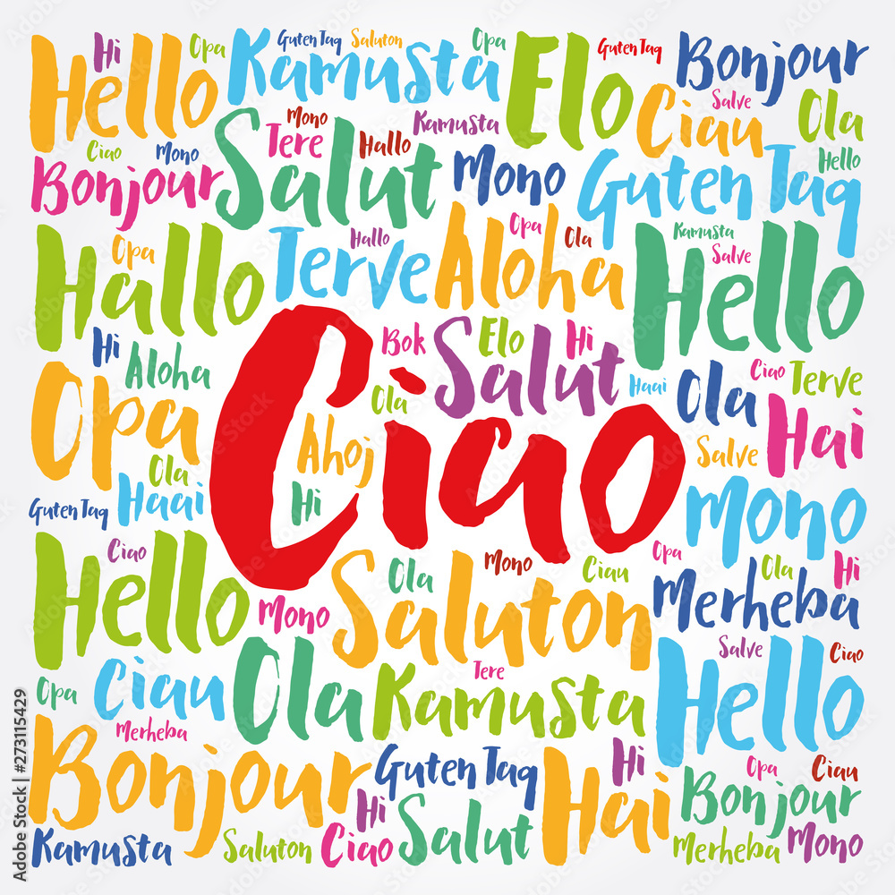 Ciao (Hello Greeting in Italian) word cloud in different languages of ...