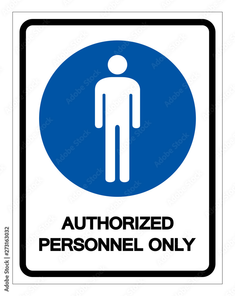 Authorized Personnel Only Symbol Sign,Vector Illustration, Isolate On ...