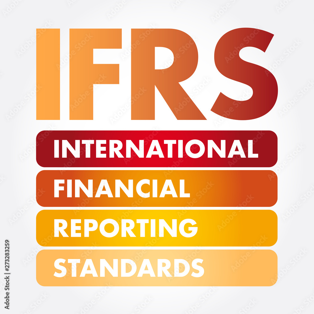 IFRS - International Financial Reporting Standards acronym, business concept background Stock ...