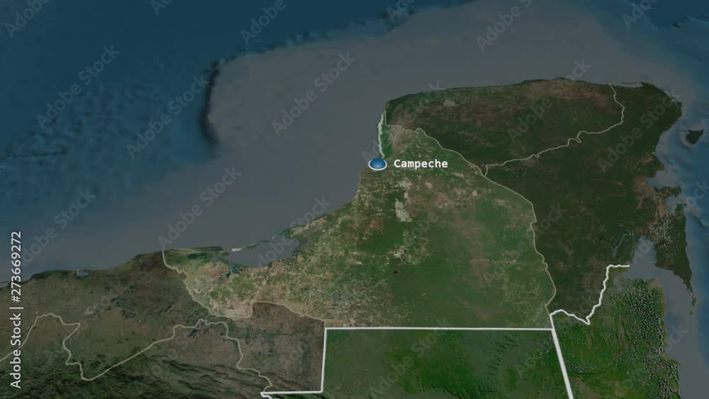 Campeche - state of Mexico zoomed on the satellite map of the globe ...
