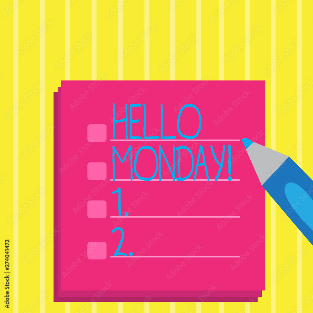 Text sign showing Hello Monday. Conceptual photo indicate starting ...