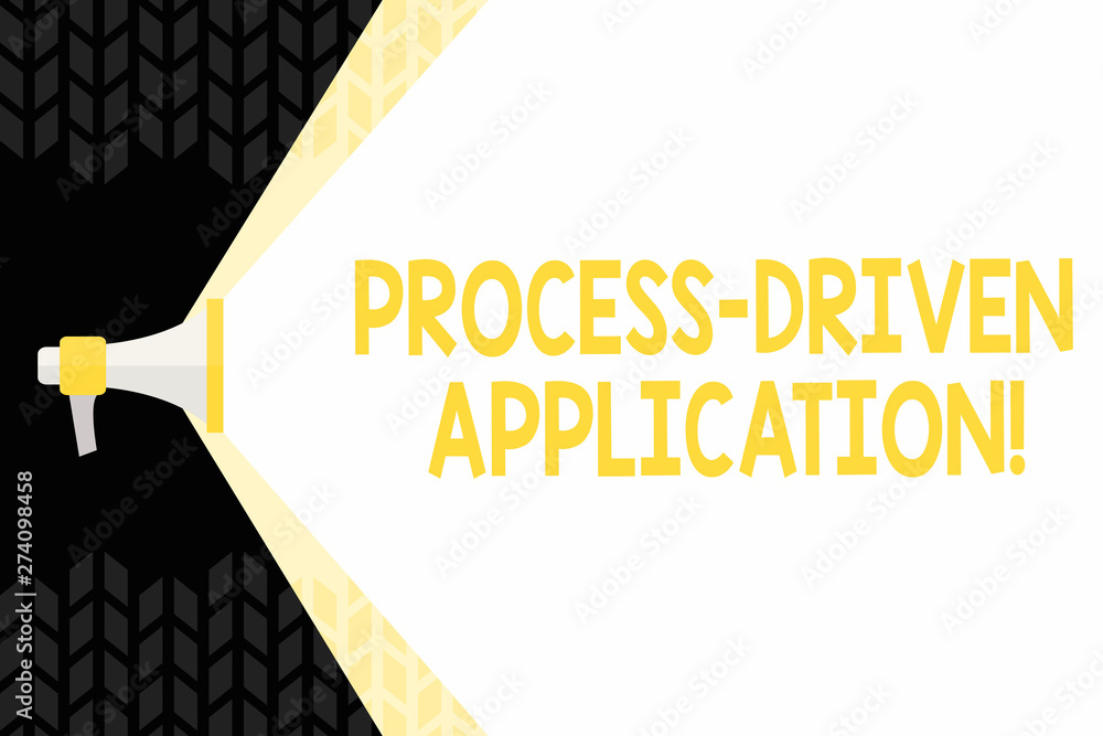 Text sign showing Process Driven Application. Business photo showcasing ...