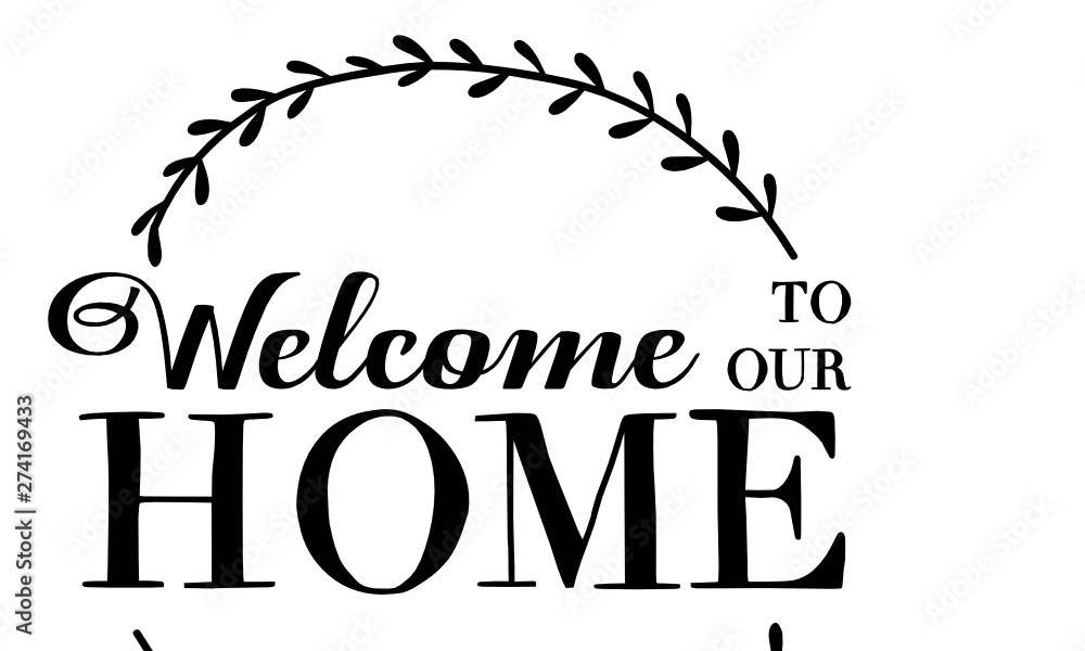 Welcome to our Home Stock Vector | Adobe Stock
