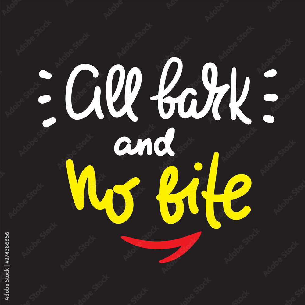 All Bark No Bite Quotes