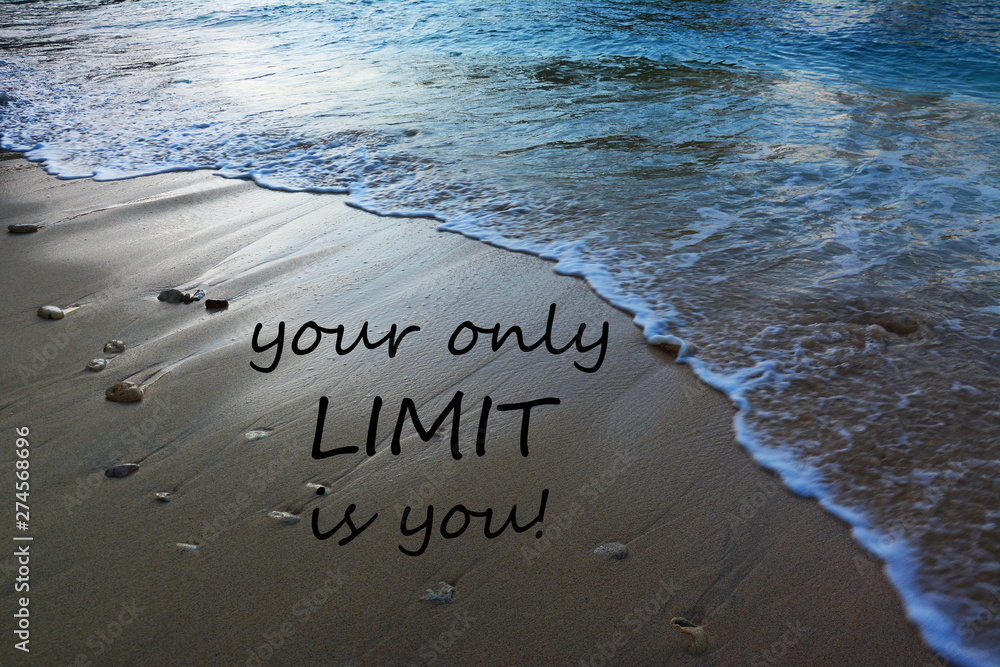 Inspirational motivating quote on nature background - Your only limit ...