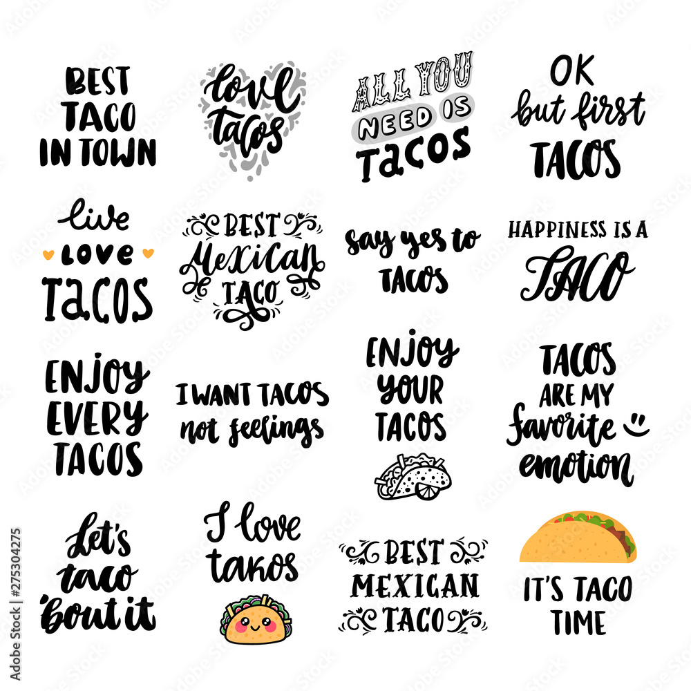 Set of 16 Tacos inscriptions. Tacos - traditional Mexican dish. It can ...