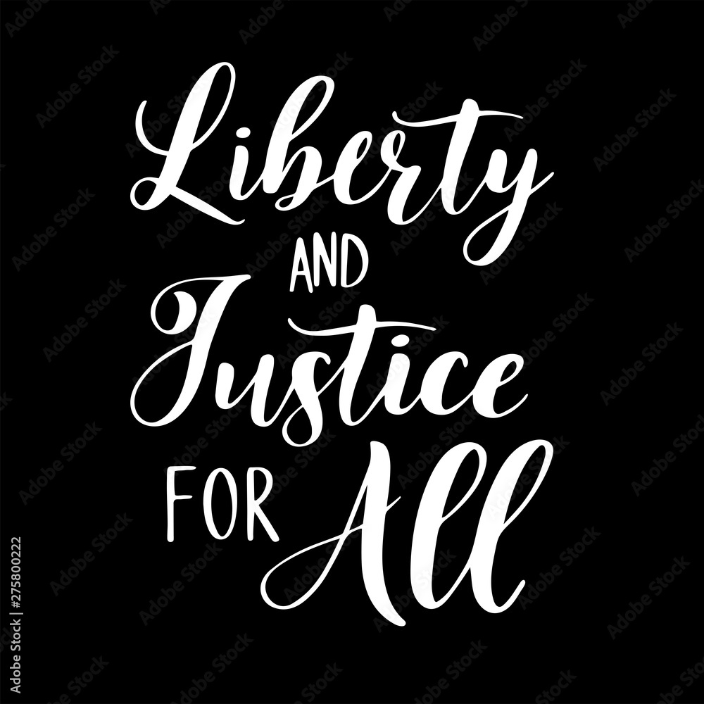 Hand sketched „Liberty and justice for all“ quote on a black background ...