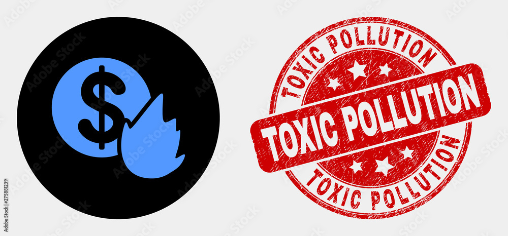 Rounded fired money icon and Toxic Pollution seal stamp. Red round textured seal stamp with ...