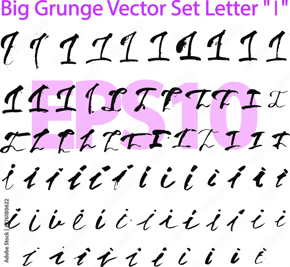 Big Grunge Vector Set Letter "I". Different styles of writing large and ...