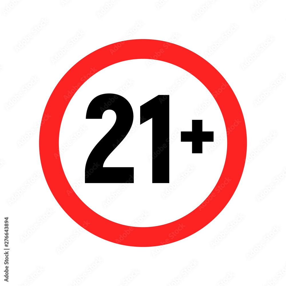 Under 21 sign warning symbol. Over 21 only censored. Eighteen age older ...