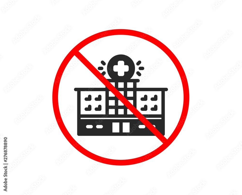 Vettoriale Stock No or Stop. Hospital building icon. Medical help sign ...