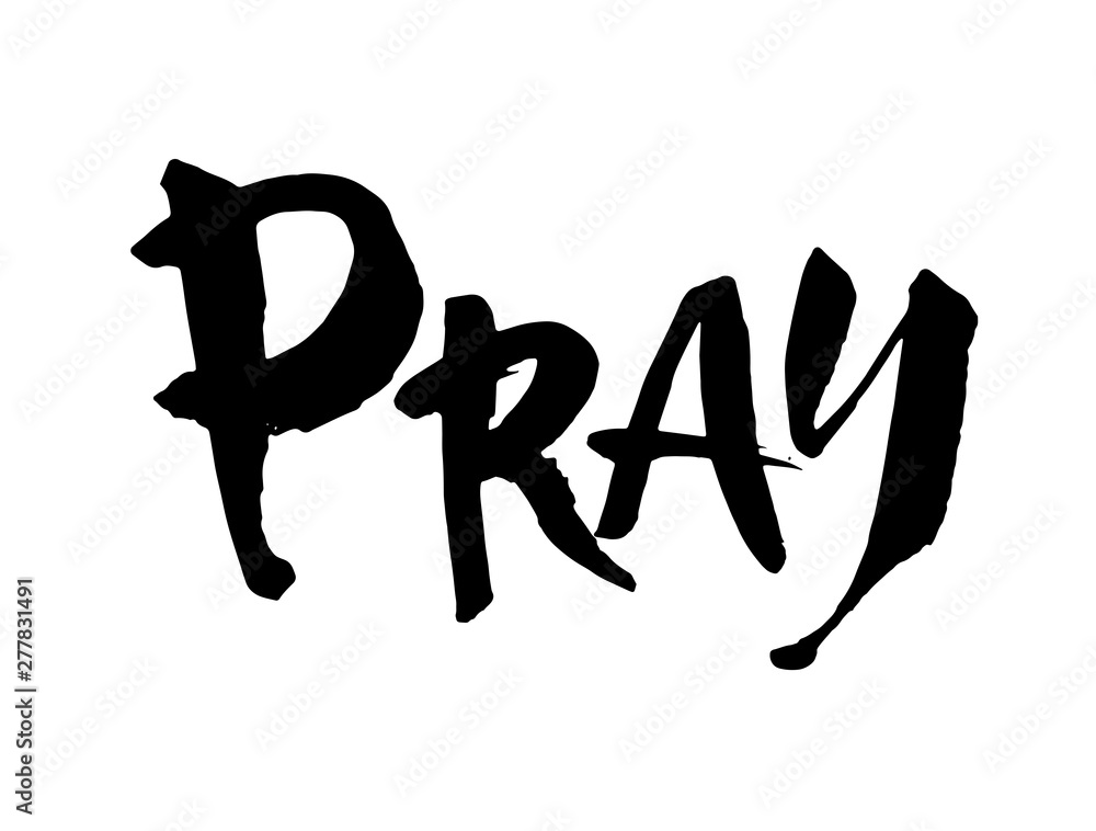 Vector. Hand lettering christian quote Pray. Hand drawn motivational ...