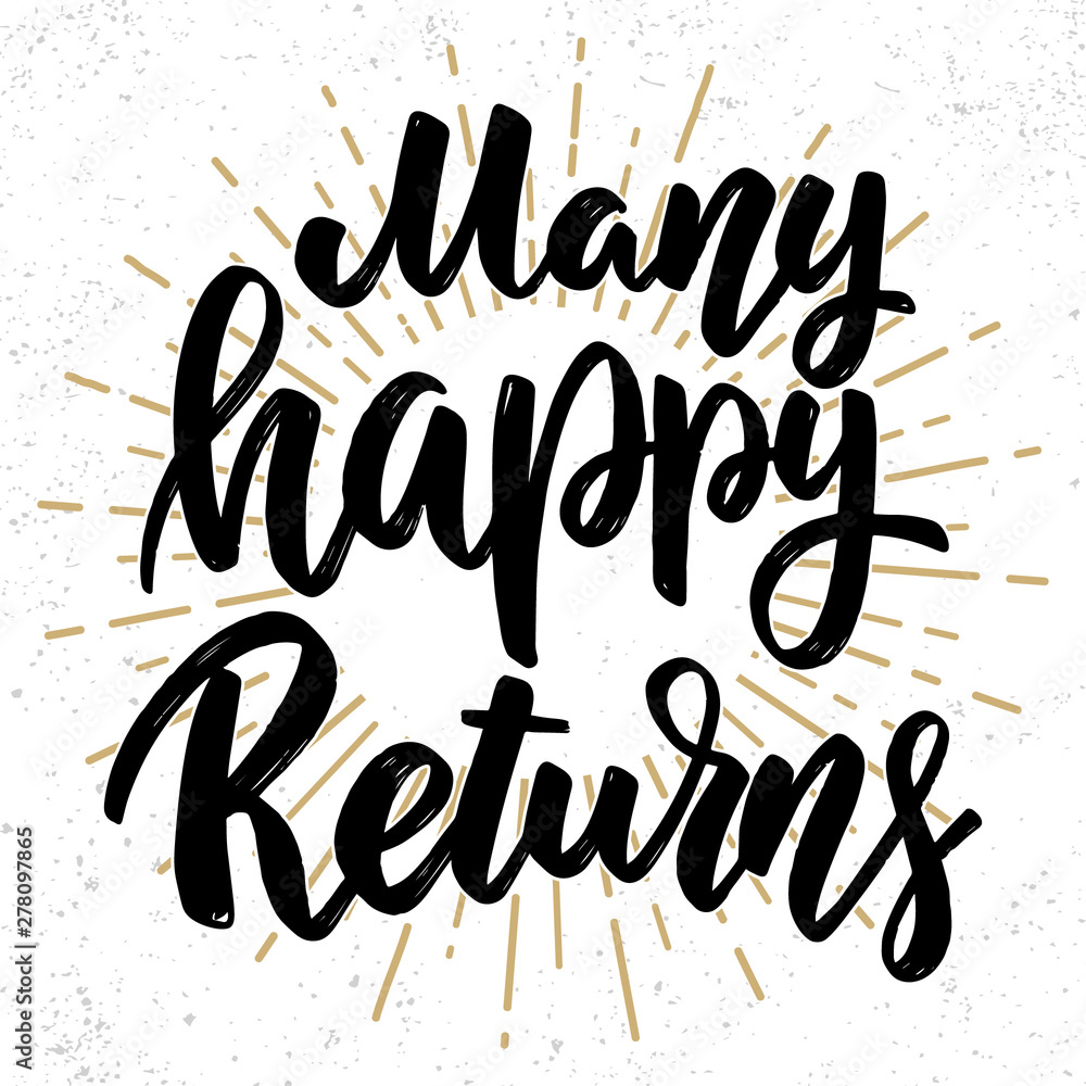 Many happy returns. Lettering phrase for poster, card, banner, sign ...