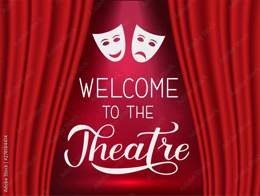 Welcome to the theatre calligraphy hand lettering. Realistic stage with ...