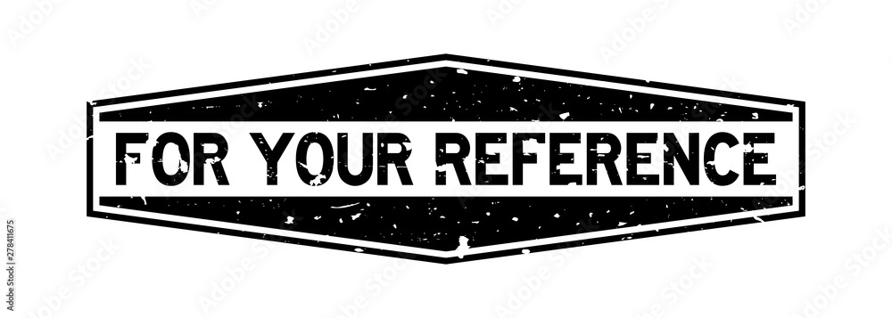 Grunge black for your reference word hexagon rubber seal stamp on white ...