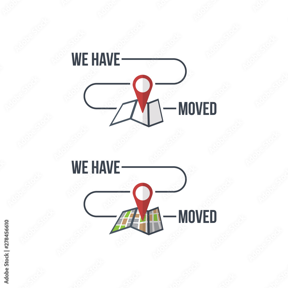 We have moved. Sign with Text Typography and icon to convey moving ...