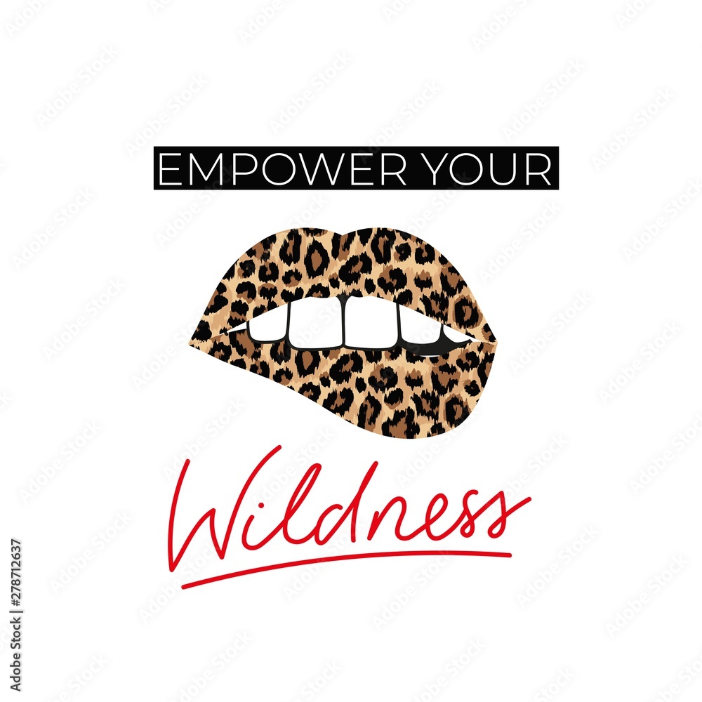 Empower your wildness lettering inspirational print with lips and ...