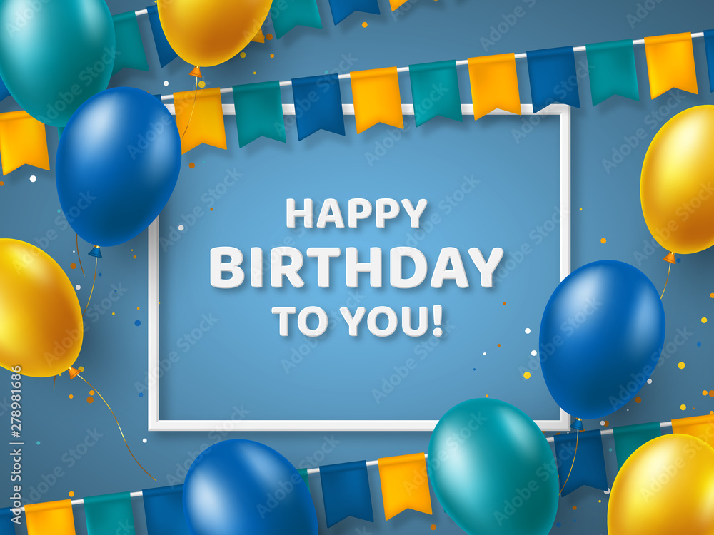 Happy Birthday typography design with blue and yellow balloons, bunting ...