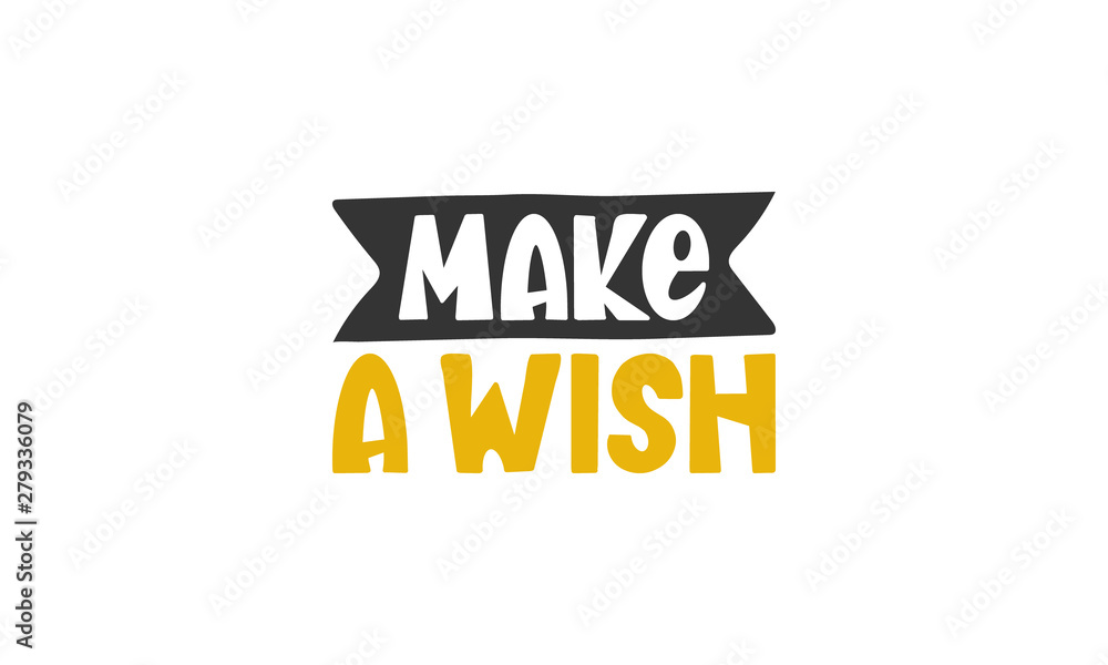 Make a wish. Handwritten vector lettering. Unique hand drawn nursery ...