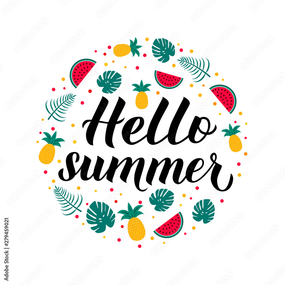 Hello summer calligraphy lettering with watermelons, pineapples and ...