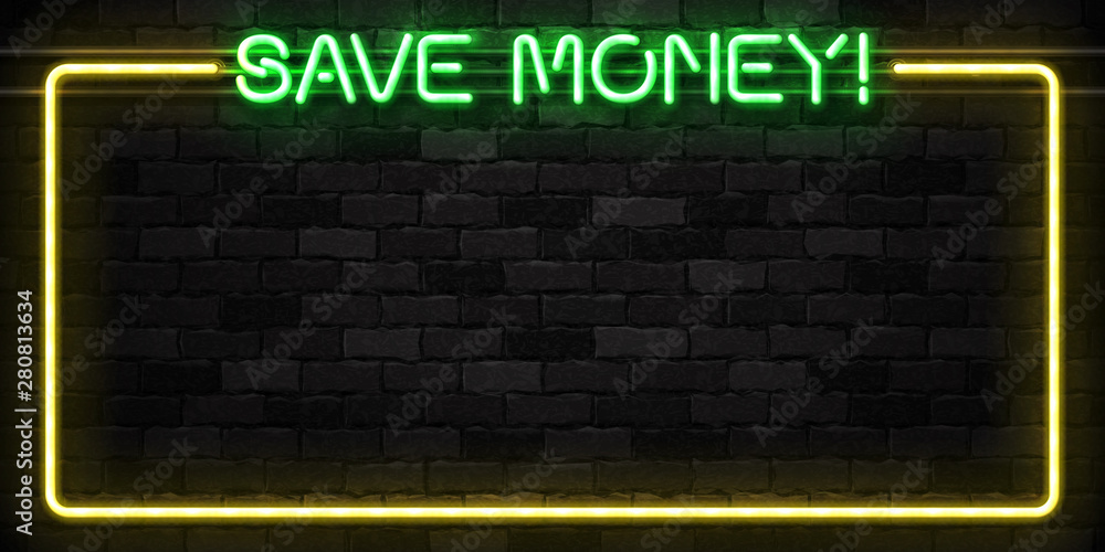 Vector realistic isolated neon sign of Save Money logo for template ...