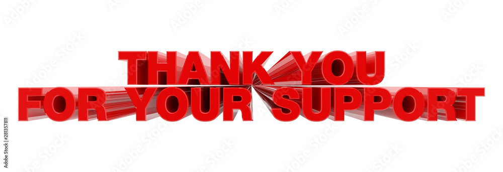 THANK YOU FOR YOUR SUPPORT red word on white background illustration 3D ...