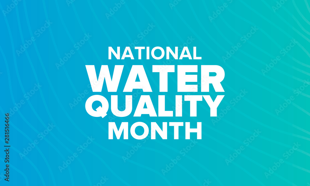 Vetor de National Water Quality Month in August. Month of studying the ...