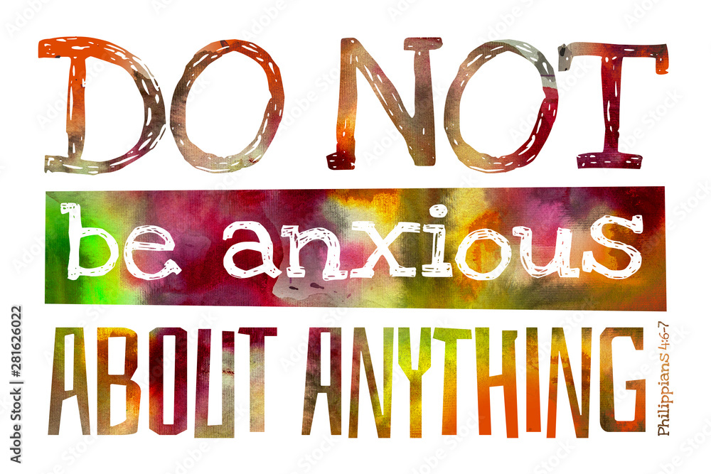 Do not be anxious about anything (Philippians 4:6) - Poster with Bible ...
